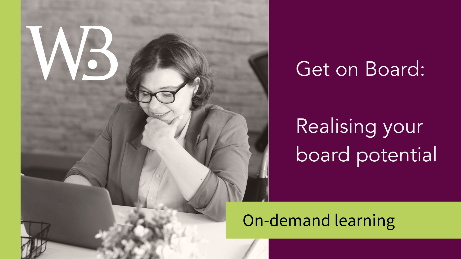 Get on Board: Realising your Board Potential - Women on Boards